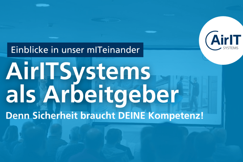 Neues Video: Komm zum mITeinander bei AirITSystems – denn Sicherheit ...